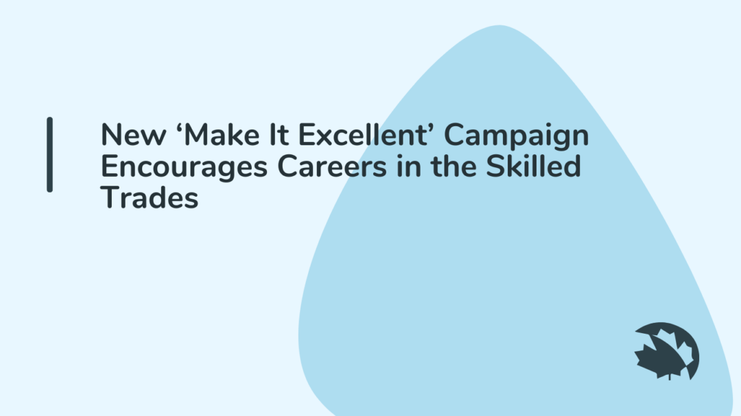 New ‘Make It Excellent’ Campaign Encourages Careers in the Skilled ...